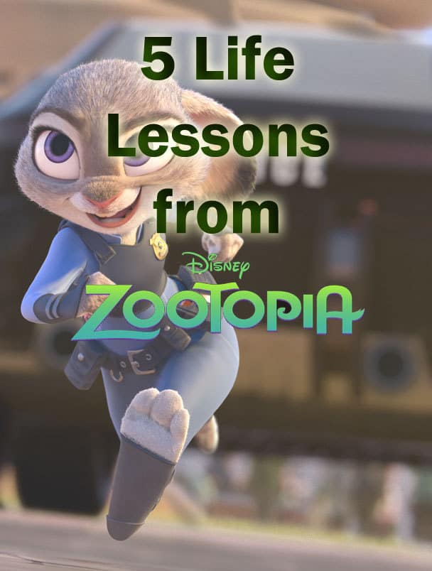 5 Life Lessons from Zootopia - Pixie Dusted Journeys