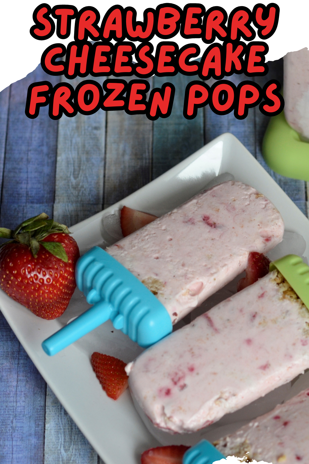 Strawberry Cheesecake Frozen Pops - Pixie Dusted Journeys