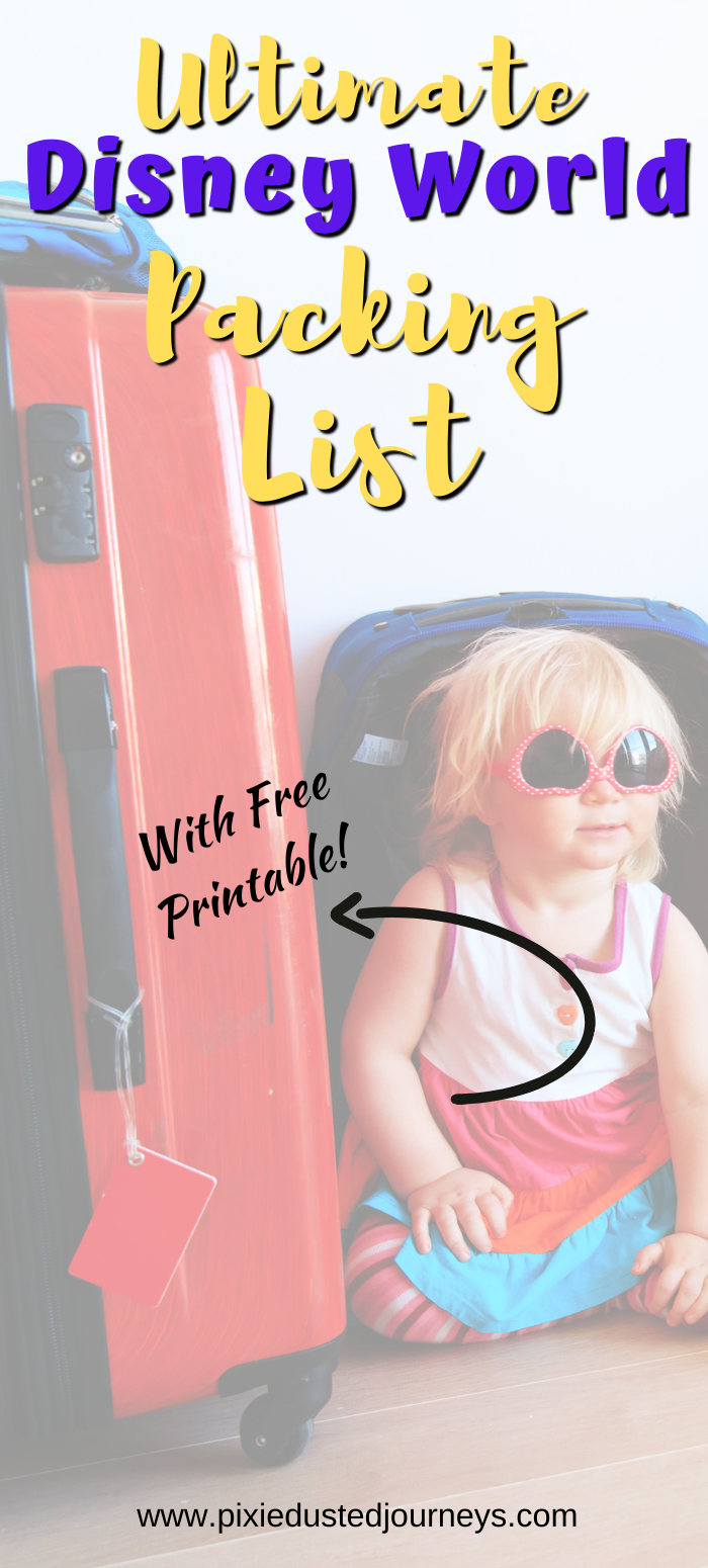 Ultimate Walt Disney World Packing List and Tips - Pixie Dusted Journeys