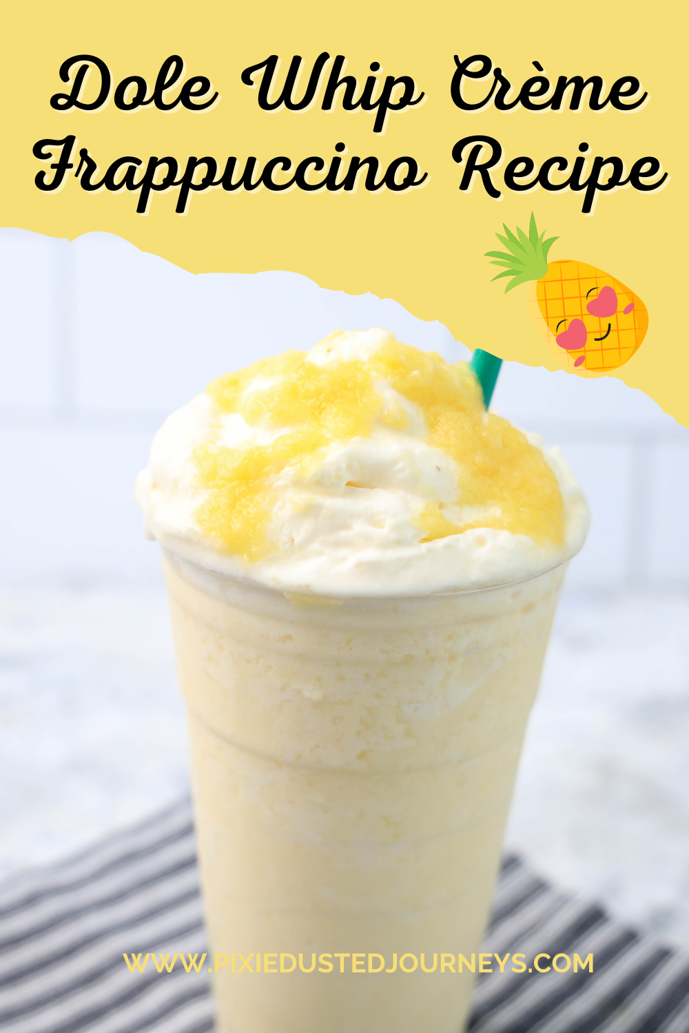 Dole Whip Crème Frappuccino - Pixie Dusted Journeys