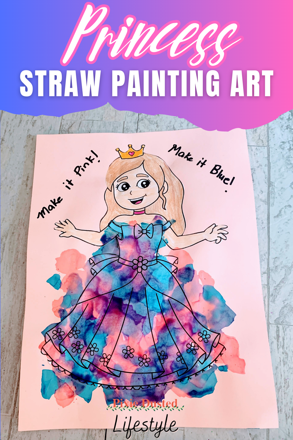 Princess Straw Painting Art Project - Pixie Dusted Journeys