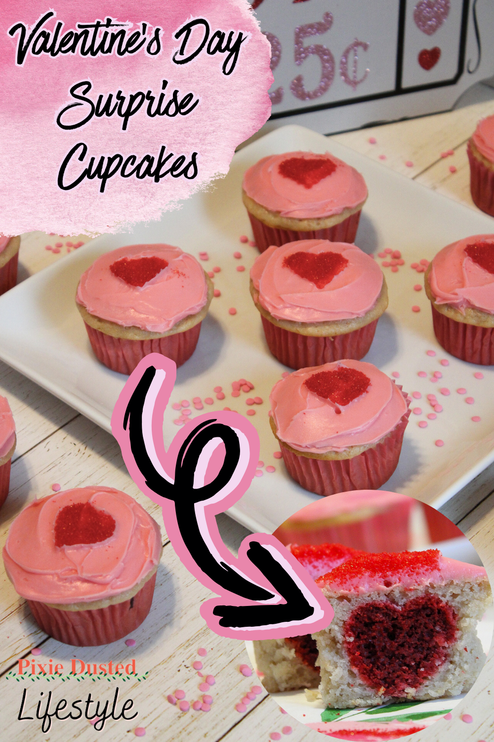 How to Make Valentine's Day Surprise Cupcakes - Pixie Dusted Journeys
